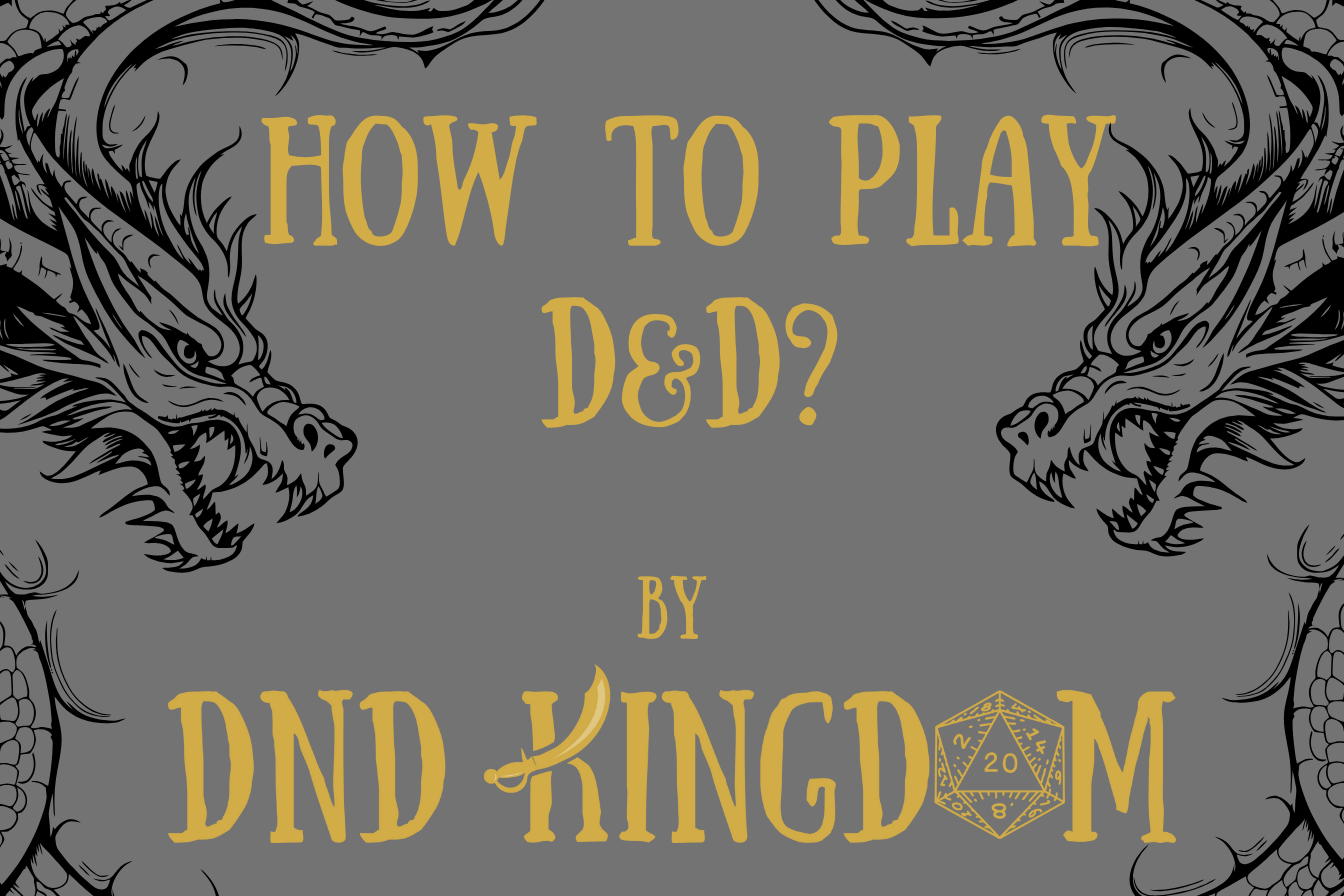 How To Play D&D? – DNDKINGDOM